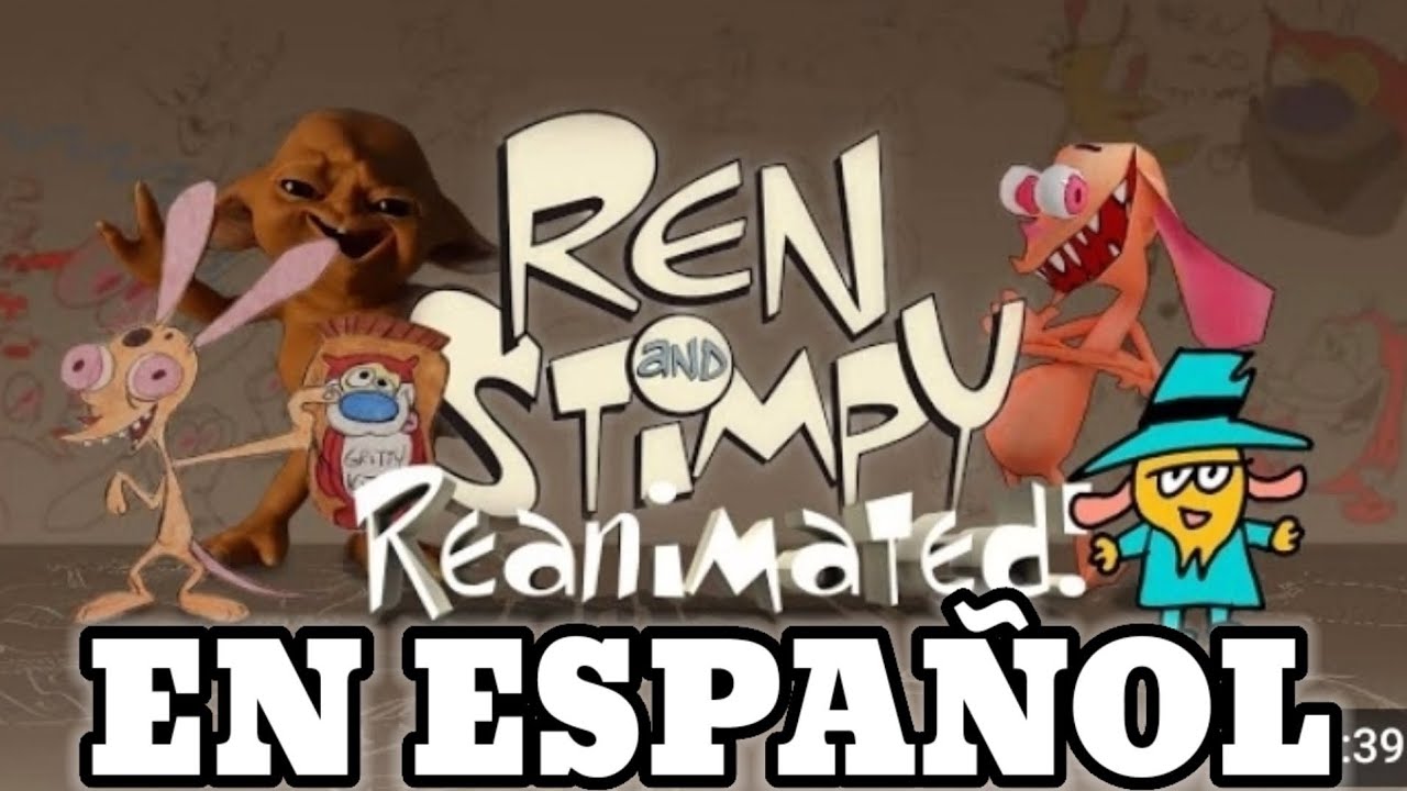 Ren y stimpy REANIMATED en español latino - YouTube