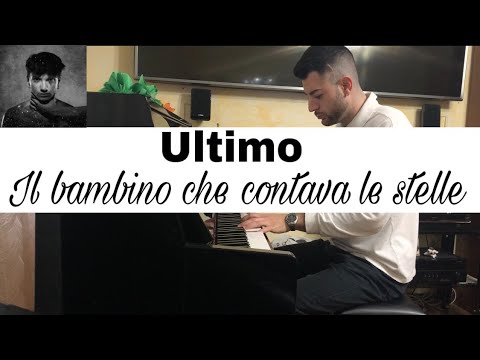 Ultimo - Il bambino che contava le stelle (Piano Cover) | Davide Arieta ...