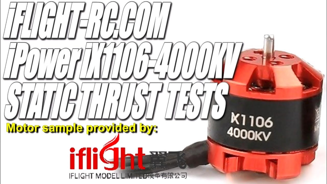 iFlight-RC iPower iX1106-4000KV Motor Thrust Tests & Overview - YouTube