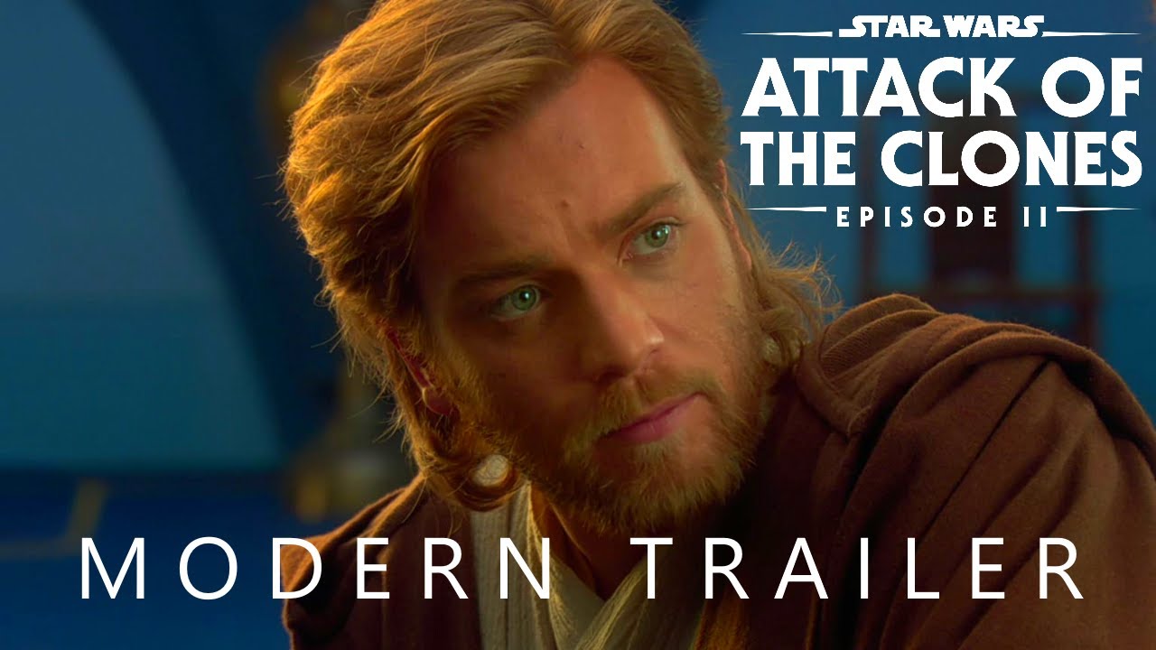 STAR WARS: Attack of the Clones - Modern Trailer - YouTube