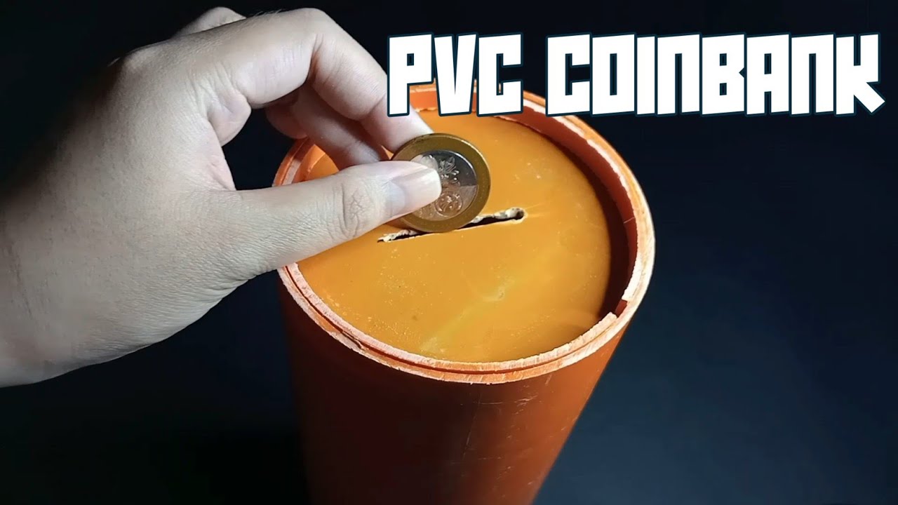 DIY PVC COIN BANK | HOW TO MAKE PVC COIN BANK | Tipid at Creative Ipon ...