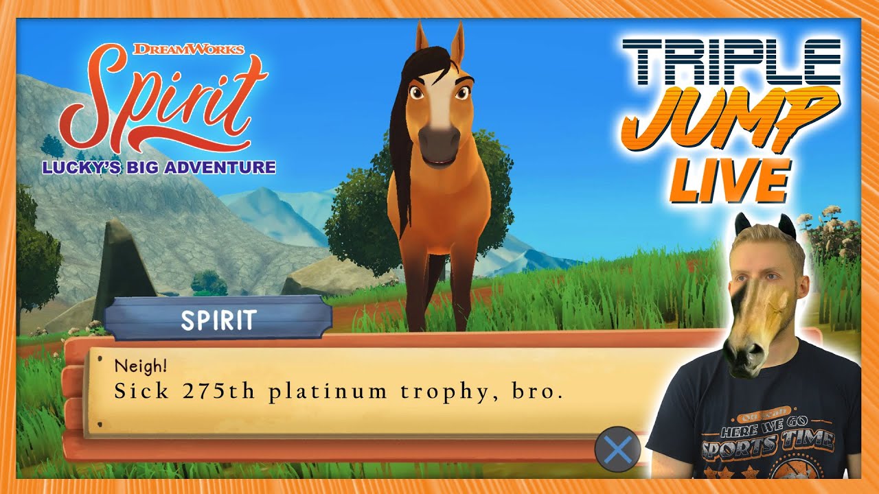 PLATINUM 275 - Spirit: Lucky's Big Adventure | TripleJump Live! - YouTube