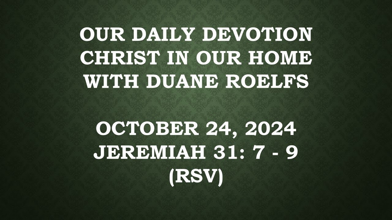 Our Daily Devotion October 24, 2024 - YouTube