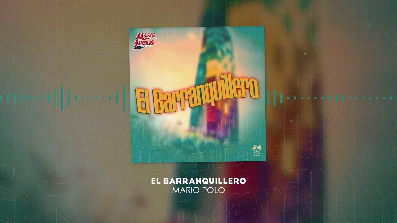Mario Polo - El Barranquillero (Video Lyric) - YouTube