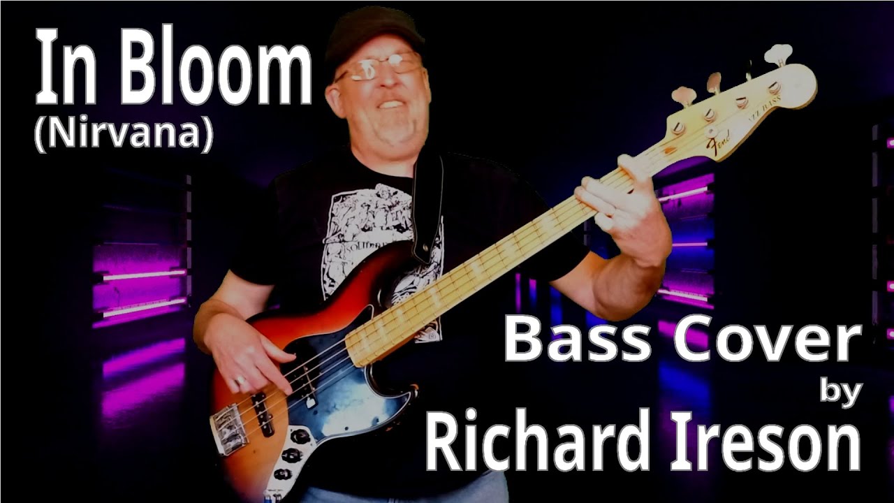 In Bloom (Nirvana) - Bass Cover By Richard Ireson - YouTube