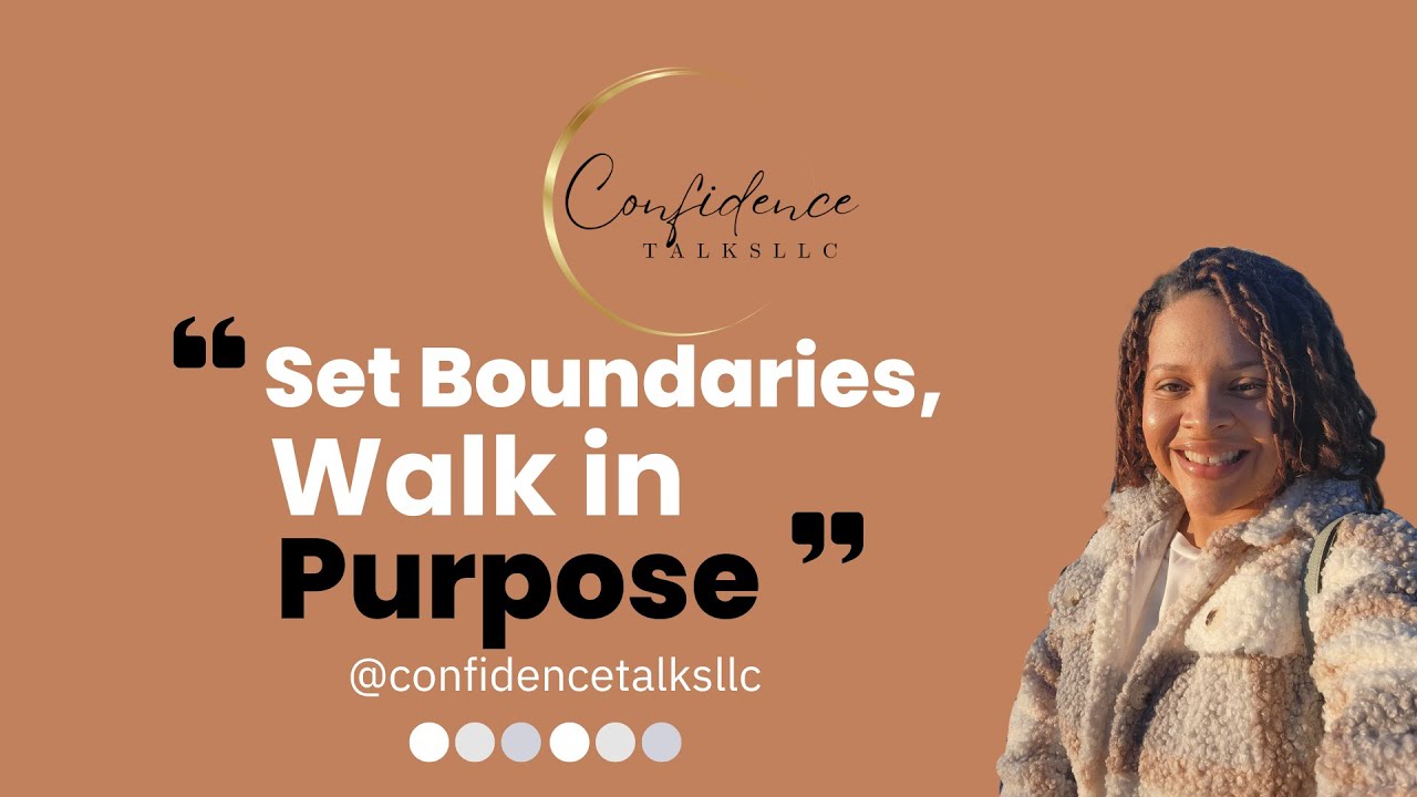 Set Boundaries, Walk in Purpose - YouTube