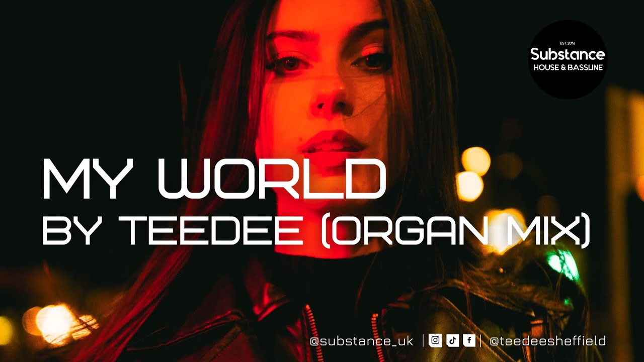 TeeDee - My World (TeeDee Organ Mix) - YouTube