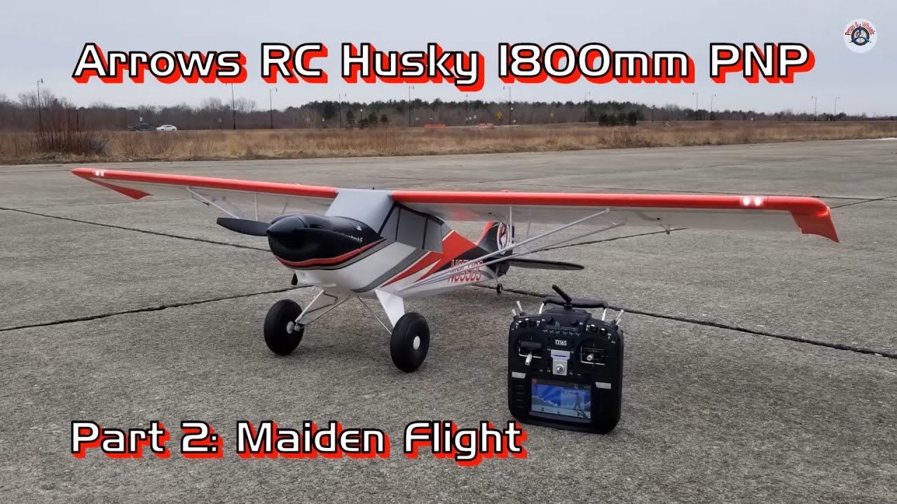 Arrows RC Husky 1800mm PNP - Part 2: Maiden Flight - YouTube