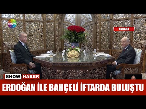 Erdoğan ile Bahçeli iftarda buluştu