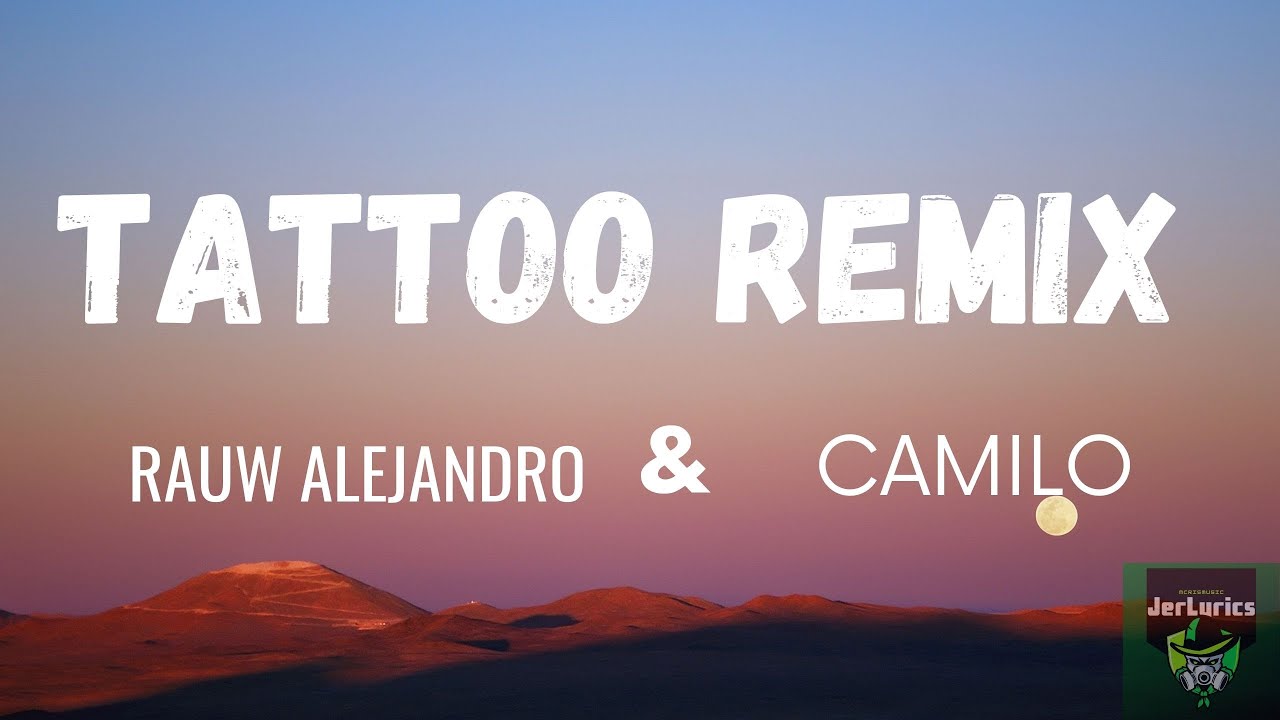 Rauw Alejandro & Camilo - Tattoo Remix (Lyrics/Letra) - YouTube