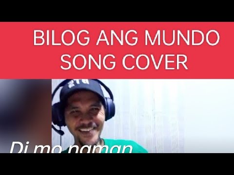 BILOG ANG MUNDO - MANNY PACQUIAO / SONG COVER BY BONG ABALOS - YouTube