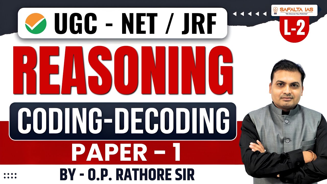 UGC NET JRF Reasoning 2025 | Coding Decoding Paper 1 | L - 2 | O.P. Rathore Sir | Safalta IAS ...