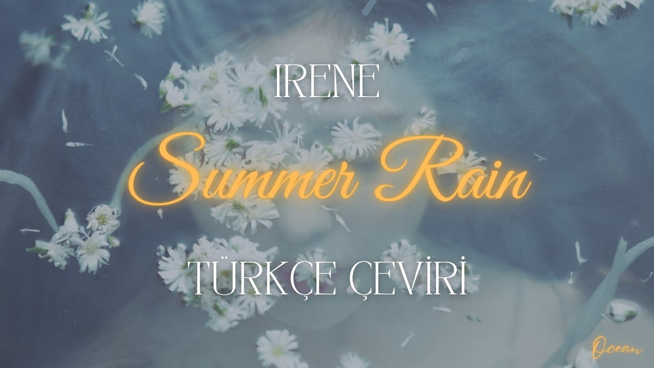 IRENE - Summer Rain Türkçe Çeviri + Lyrics (Han - Eng) - YouTube