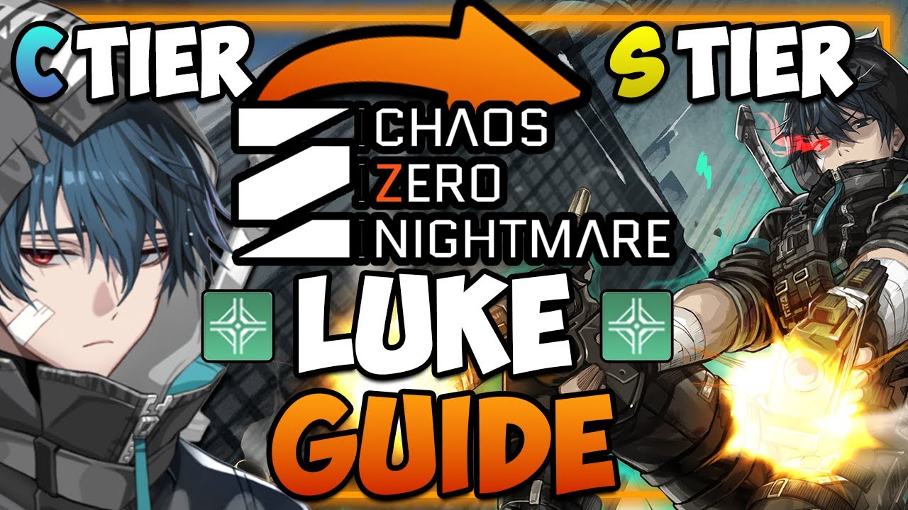 Become UNSTOPPABLE with LUKE I ULTIMATE Luke Guide I Epiphanies,Build etc I Chaos Zero Nightmare ...