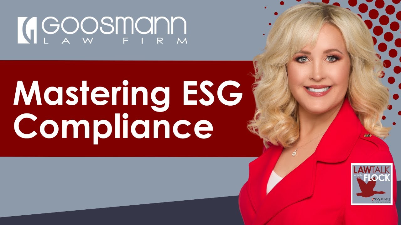 Mastering ESG Compliance with Goosmann Law Firm - YouTube