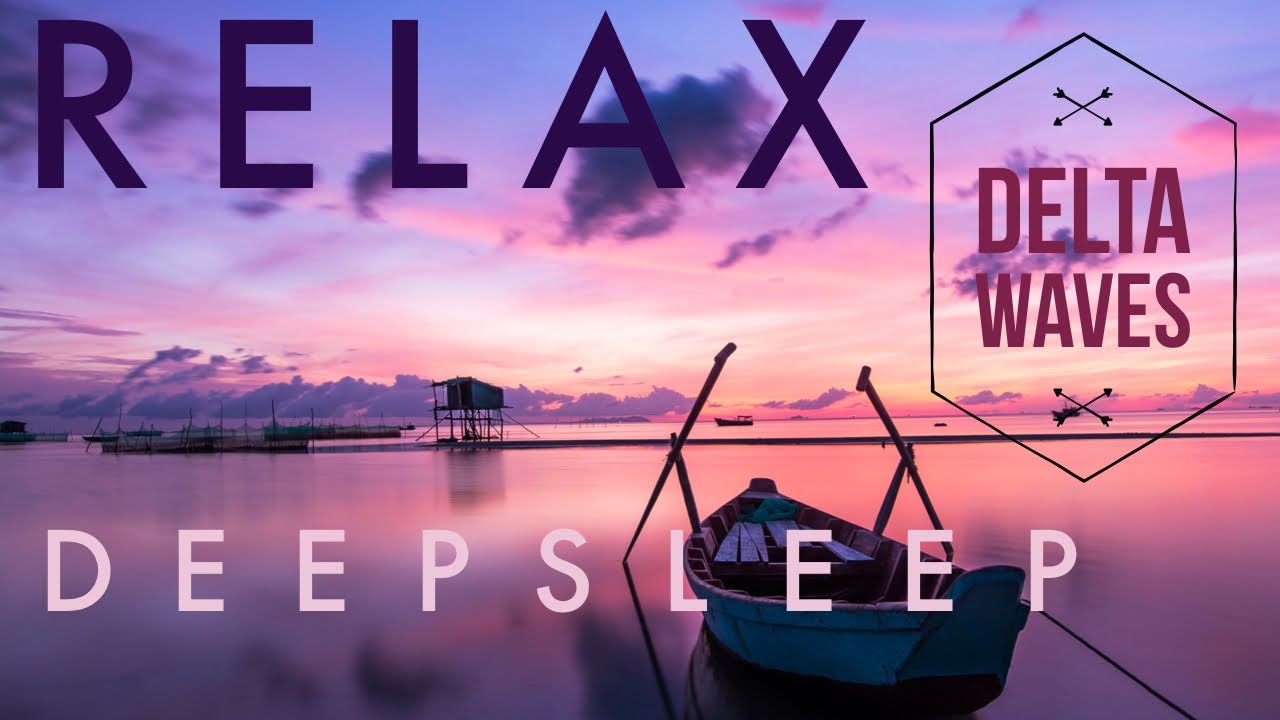 NEW Delta Wave Relaxing Music for Stress Relief! Deep Sleep Rhythm to ...