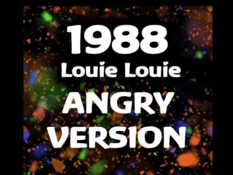 1988 - Louie Louie ANGRY VERSION - YouTube