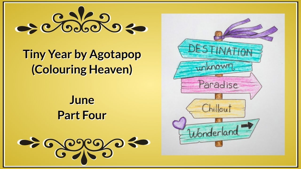Tiny Year by Agotapop (Colouring Heaven Magazine) - June (Part 4 - Signpost Tutorial) - YouTube