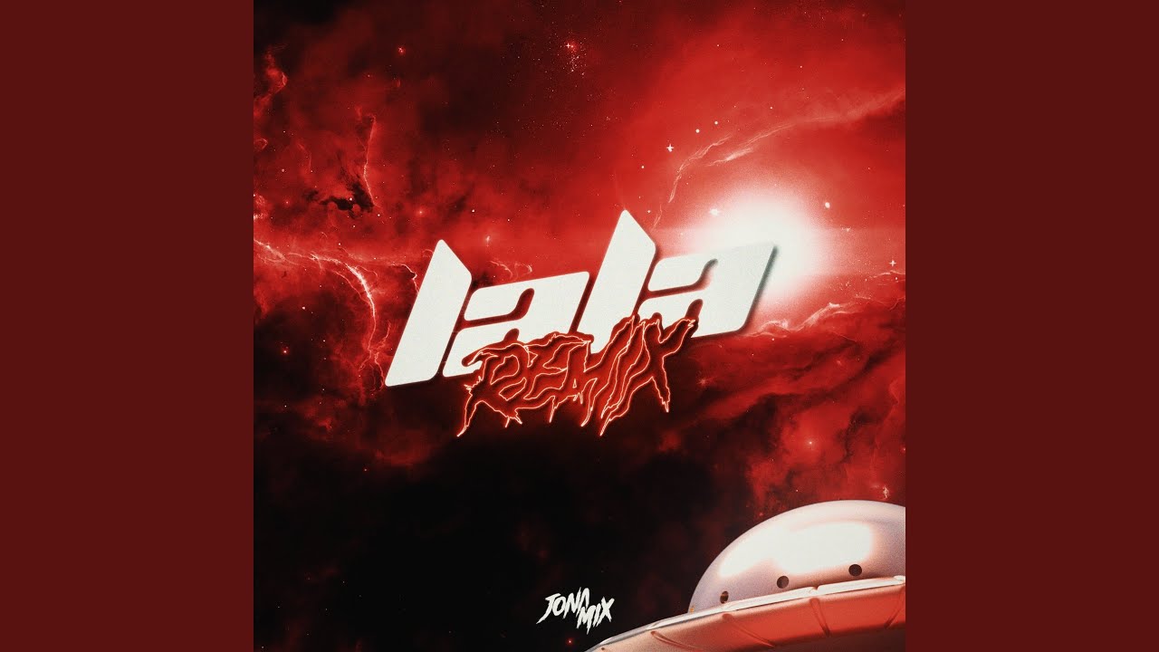 Lala Remix Youtube Music