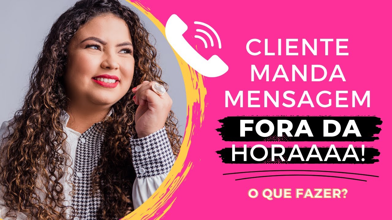 Cliente manda mensagem fora do horário, o que fazer? - YouTube