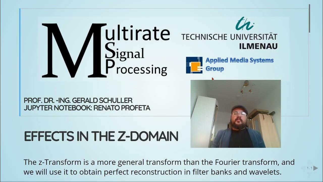 Multirate Signal Processing: 08 - Effects in the z-Domain - 01 Introduction - YouTube