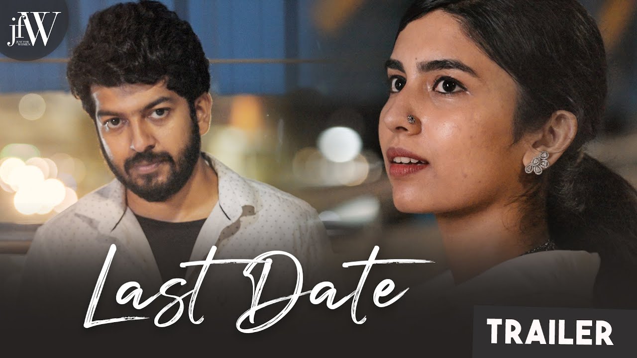 Last Date | Trailer | Tamil Short Film | Akash Premkumar | Saras Menon | JFW - YouTube