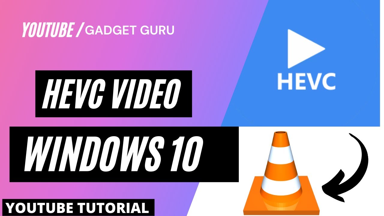 How to play HEVC videos on a Windows 10? - YouTube