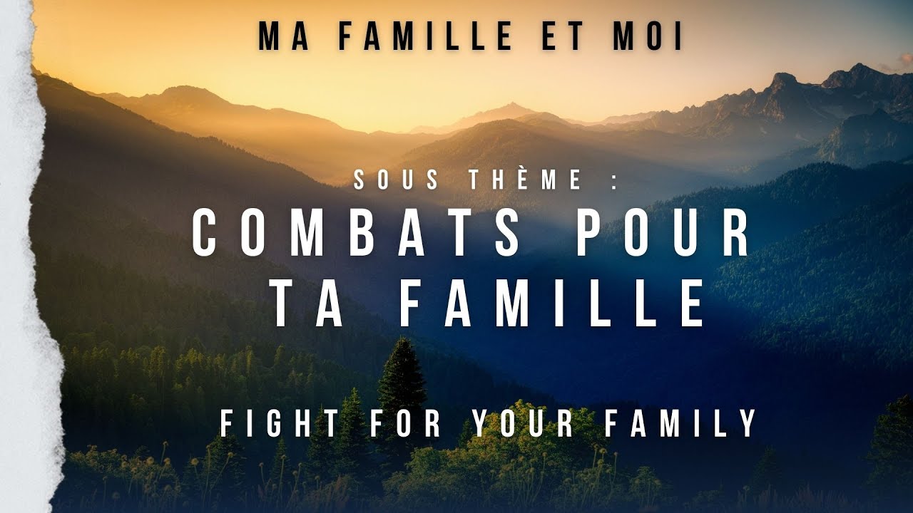 Ma famille et moi : Combats pour ta famille -Culte d'actions de grâce I ...