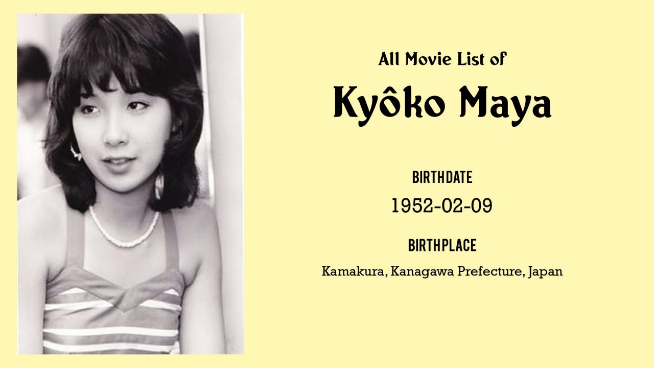 Kyôko Maya Movies list Kyôko Maya| Filmography of Kyôko Maya - YouTube