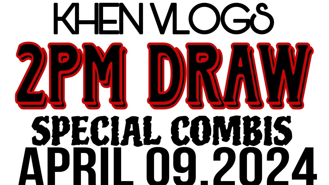 2PM DRAW SPECIAL COMBIS || APRIL 09,2024 || KHEN VLOGS - YouTube