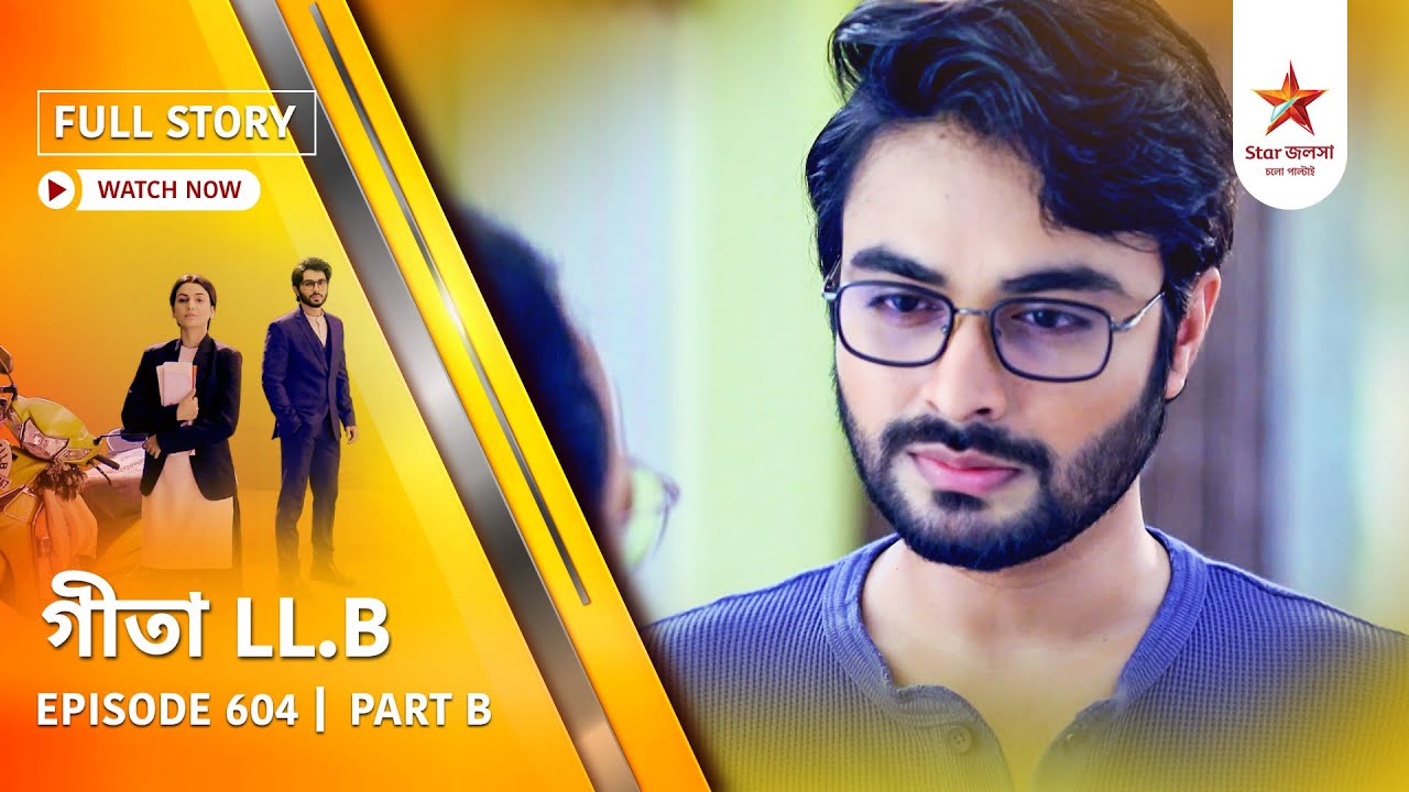 Full Story | Geeta LL.B | Episode 604 | Part B - YouTube