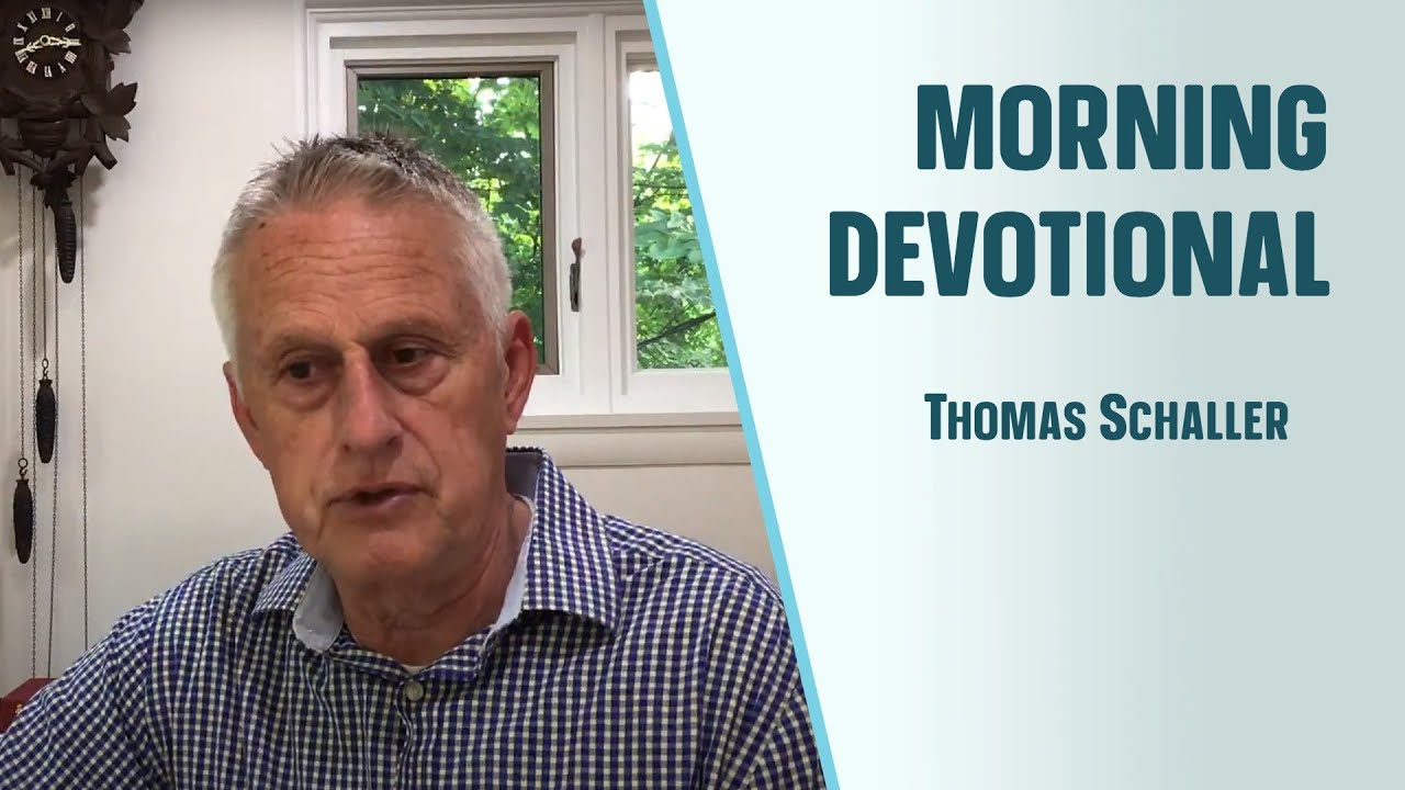 Morning Devotional l Thomas Schaller// Greater Grace Church - YouTube
