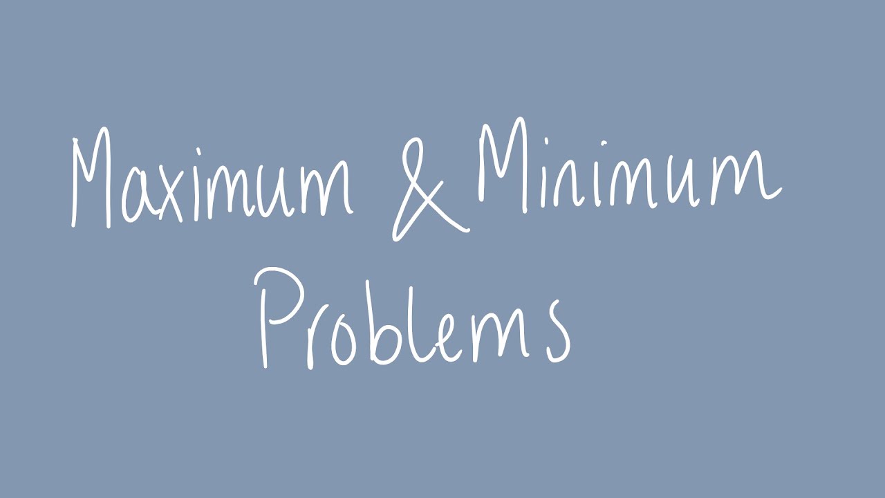 Maximum and minimum problems | Unit 3 and 4 VCE Maths Methods - YouTube