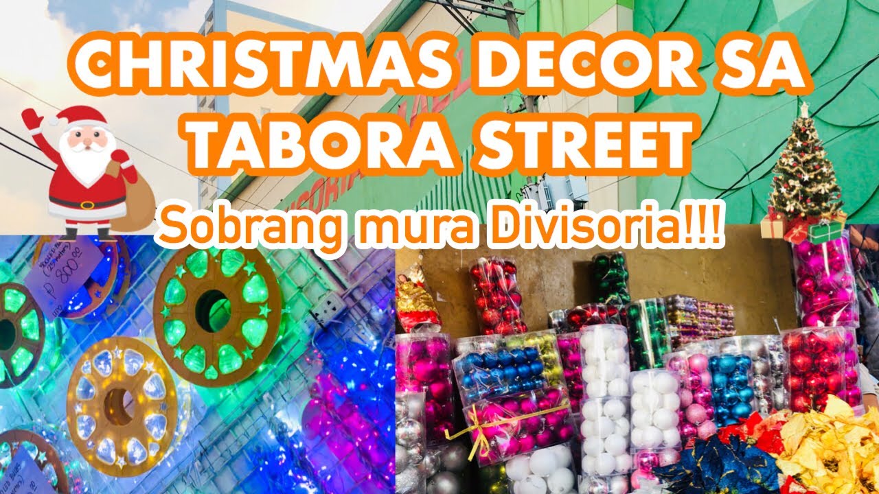 MURANG BILIHAN NG CHRISTMAS DECOR SA DIVISORIA TABORA STREET ...