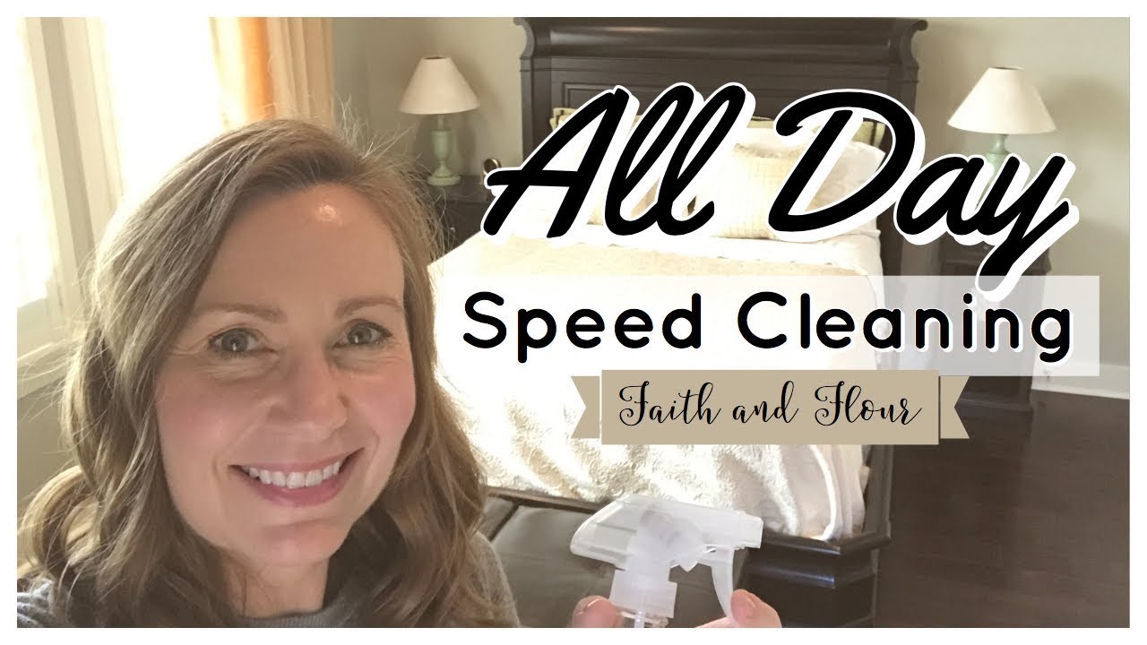 All Day Speed Cleaning | Ultimate Clean With Me 2019 - YouTube