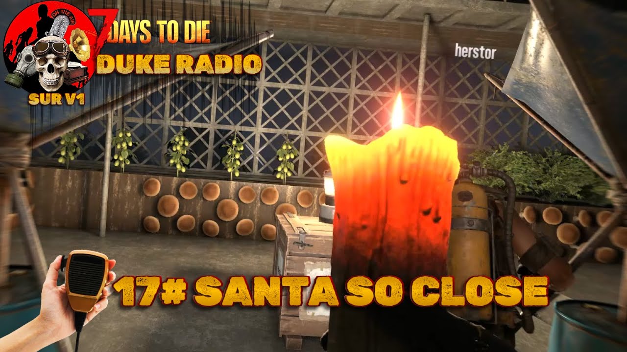 DUKE RADIO V1 E.17 "SANTA SO CLOSE" #7daystodie - YouTube