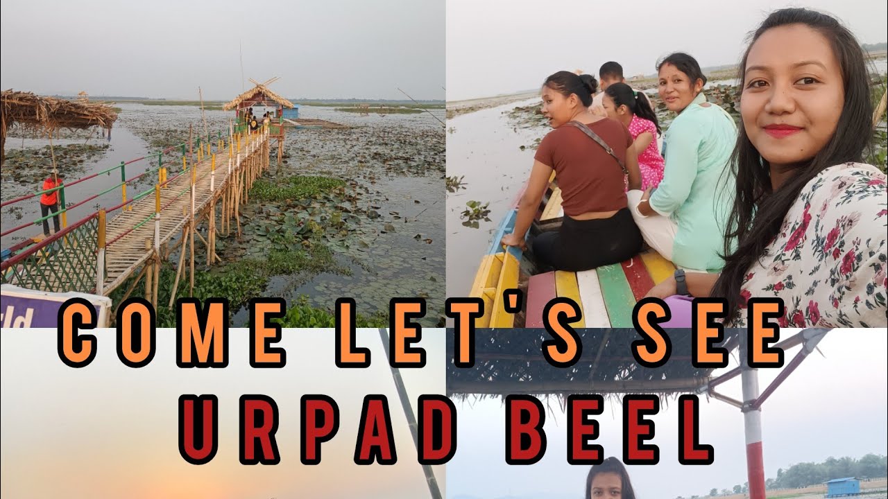 Urpad Beel||Come let's see - YouTube