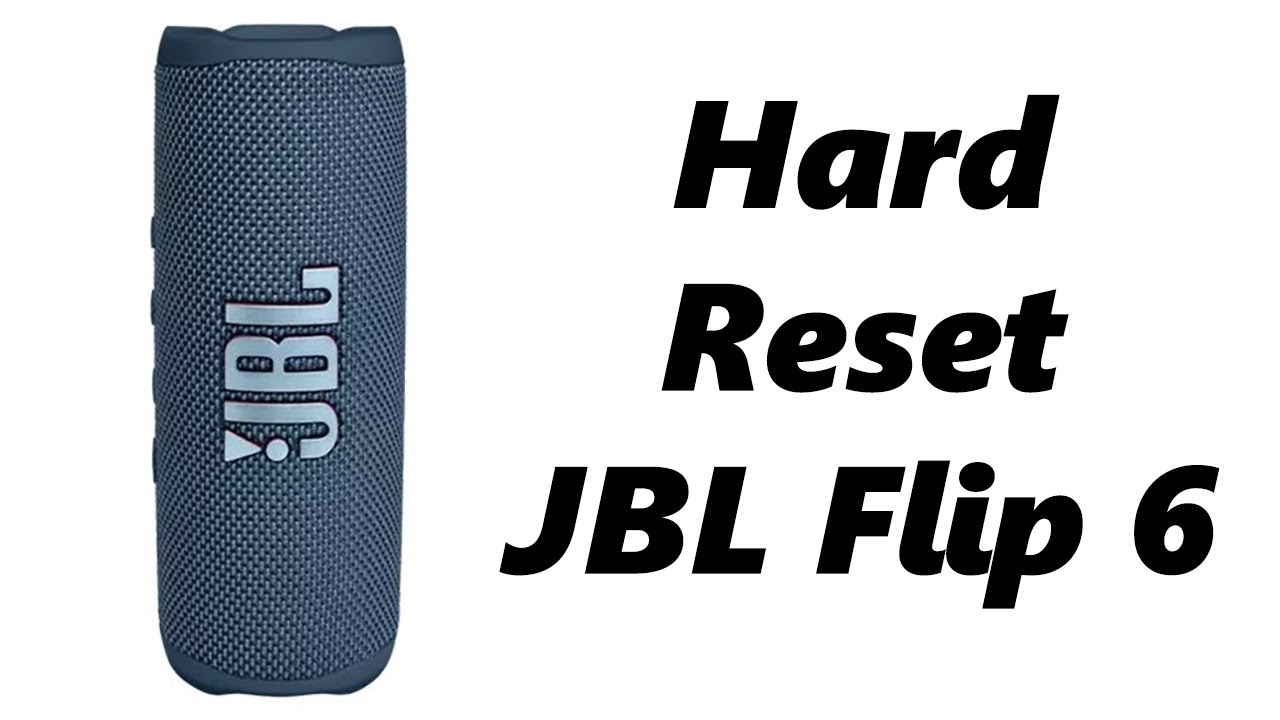 How To Hard Reset JBL Flip 6 Bluetooth Speaker YouTube how-to-hard-reset-jbl-flip-6-bluetooth-speaker-youtube