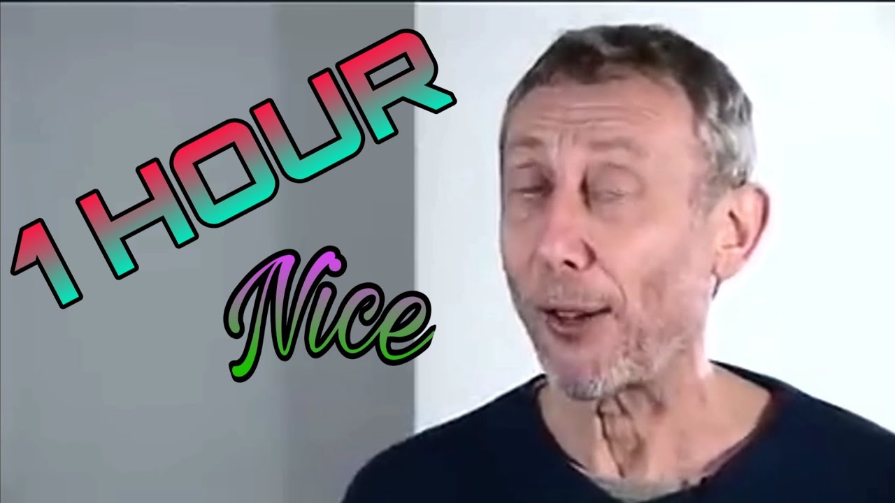 1 Hour nice meme. Michael Rosen. Noice meme - YouTube