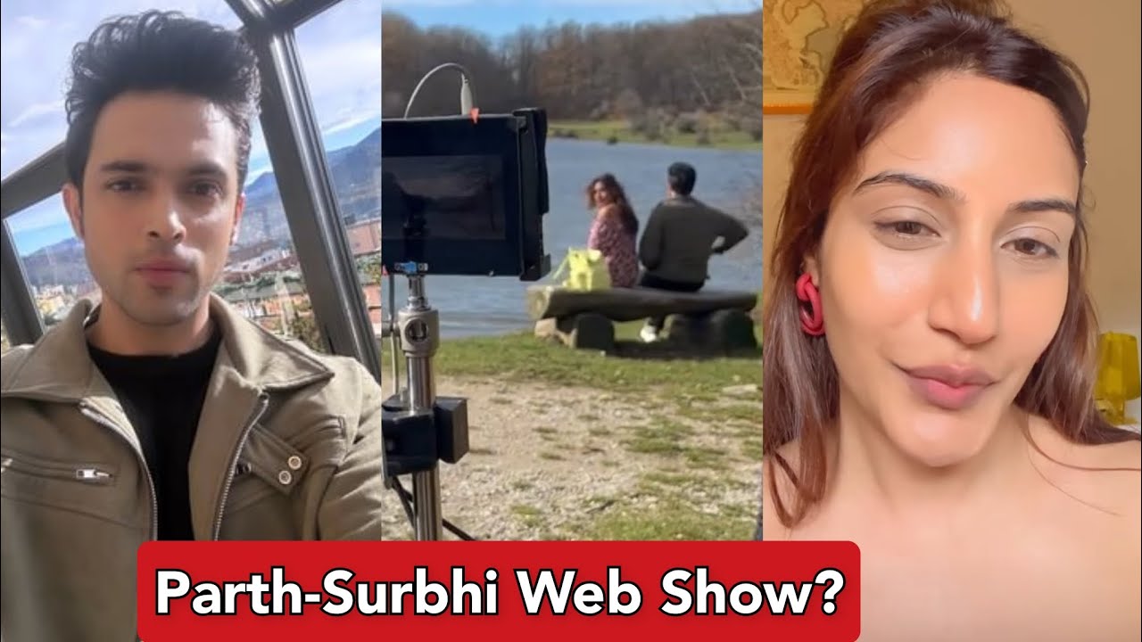 Parth Samthaan and Surbhi Chandna Shoot In Italy For Upcoming Project | Parth Samthaan In Italy ...
