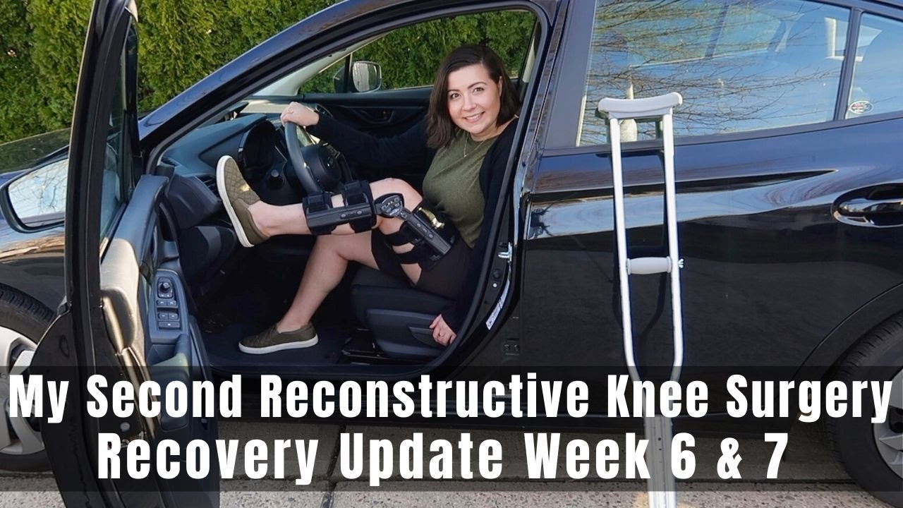 My Second Reconstructive Knee Surgery | Week 6 & 7 Recovery Update ...