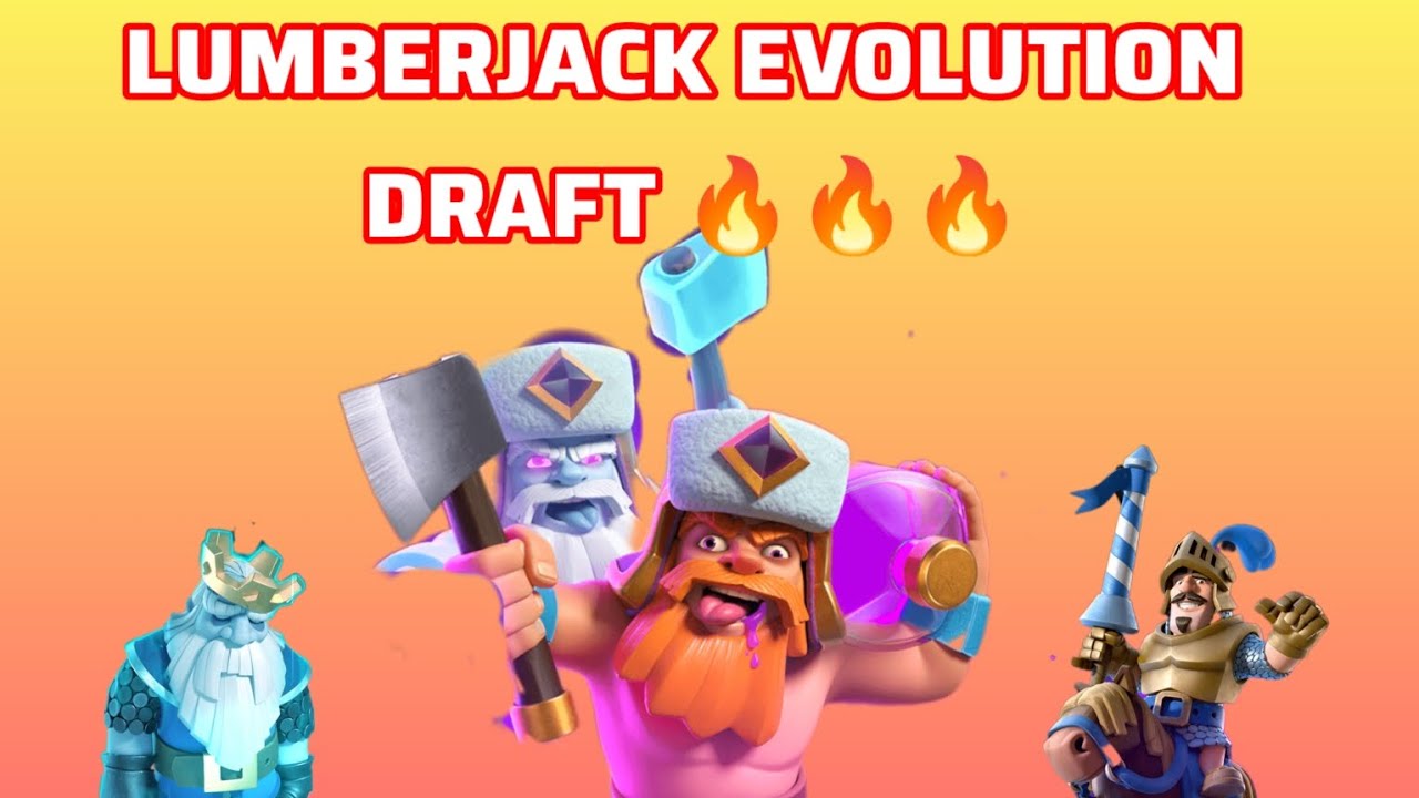 LUMBERJACK EVOLUTION DRAFT 🔥🔥 | Clash Royale #clashroyale #lumberjack # ...