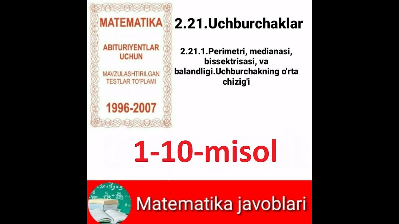 2.21.1.Uchburchaklar.[1-10-misol][Geometriya] [1996-2007-to'plam] - YouTube