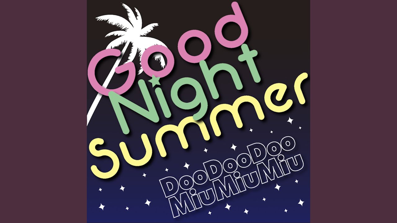 Good Night Summer - YouTube