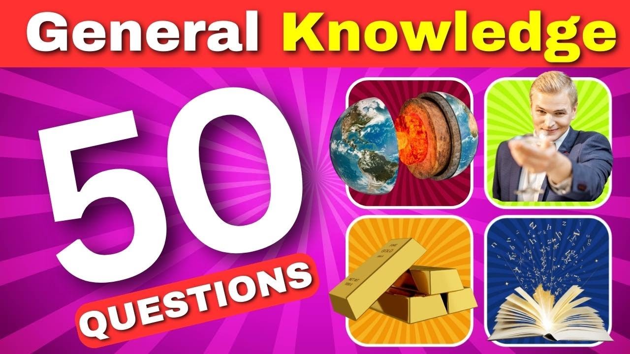 General Knowledge Quiz: Test Your Brainpower with 50 Questions! 🧠🌍🤔 ...