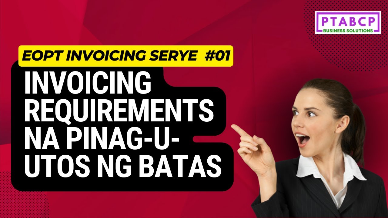 Mga Batas sa Invoicing under EOPT law - InvoicingSerye01 | 𝗣𝗧𝗔𝗕𝗖𝗣 ...