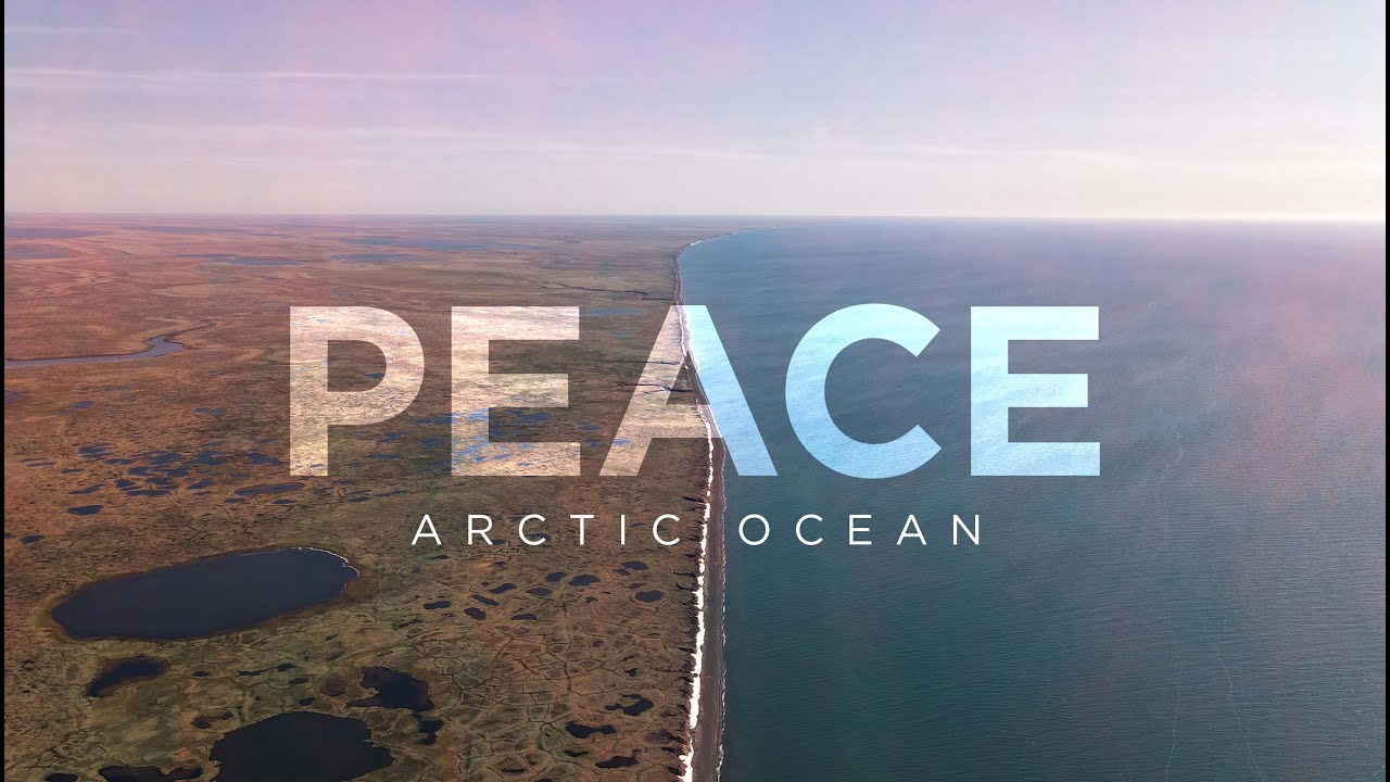 PEACE - Arctic Ocean - YouTube