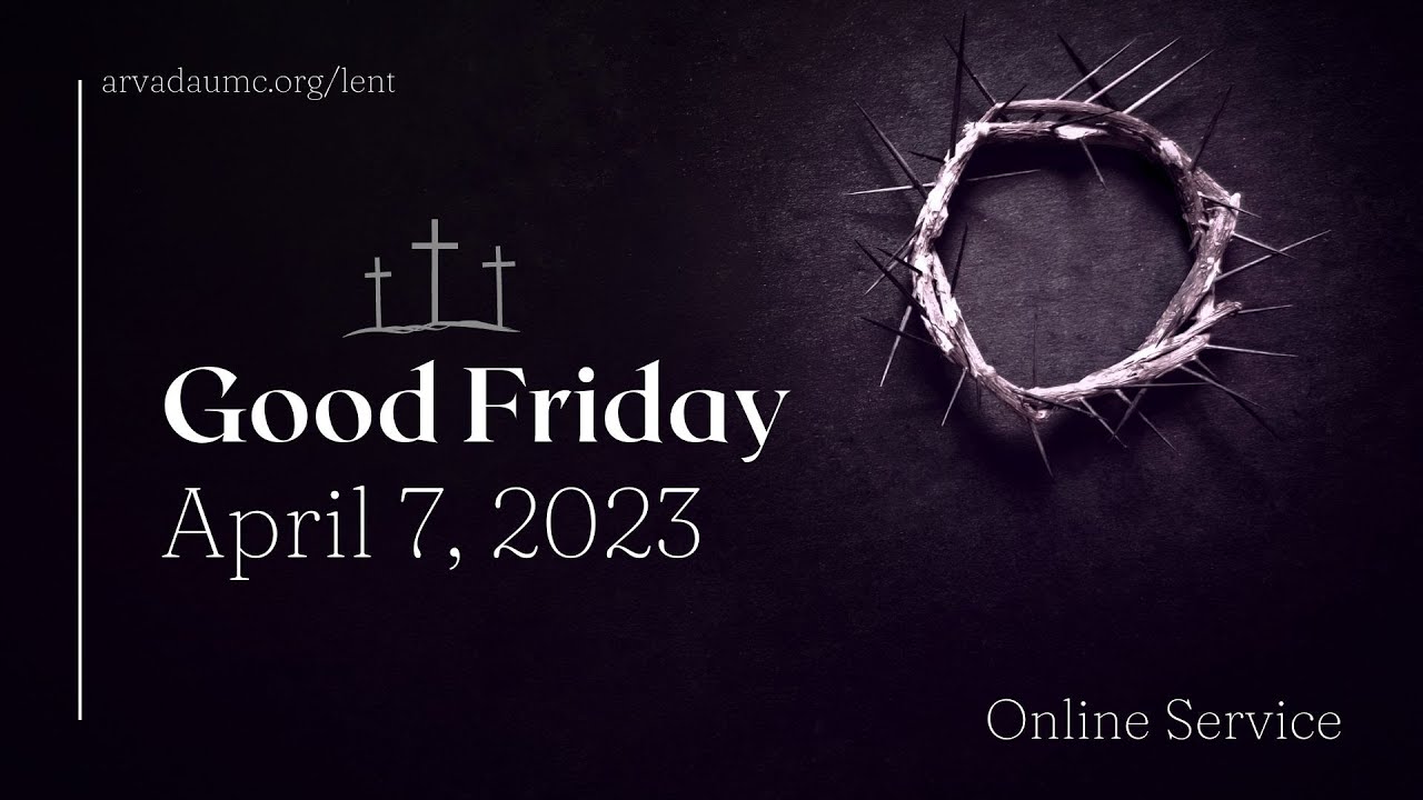 April 7 2023 Good Friday Service - YouTube