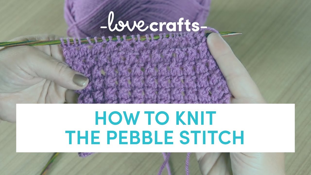 How to Knit | Pebble Stitch - YouTube