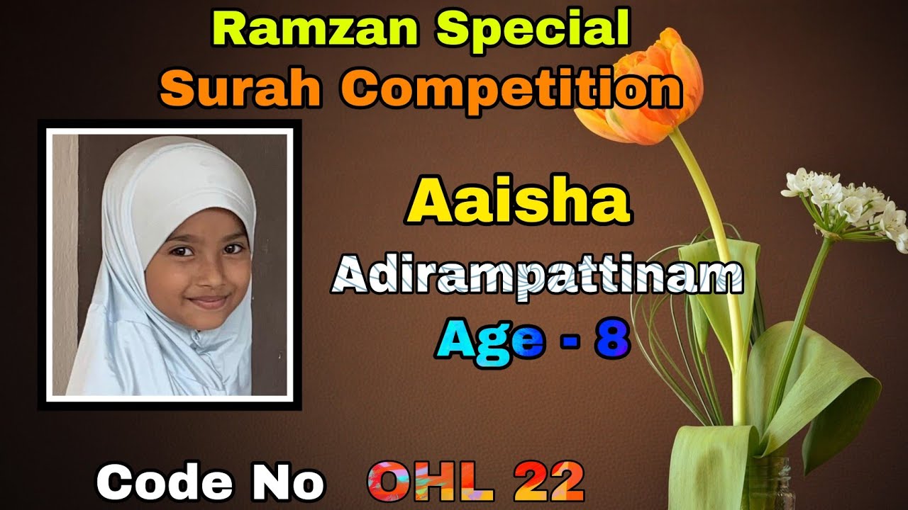 Al Quran Kids Surah Competition 2022/Aaisha/Ramzan Competition/Surah ...